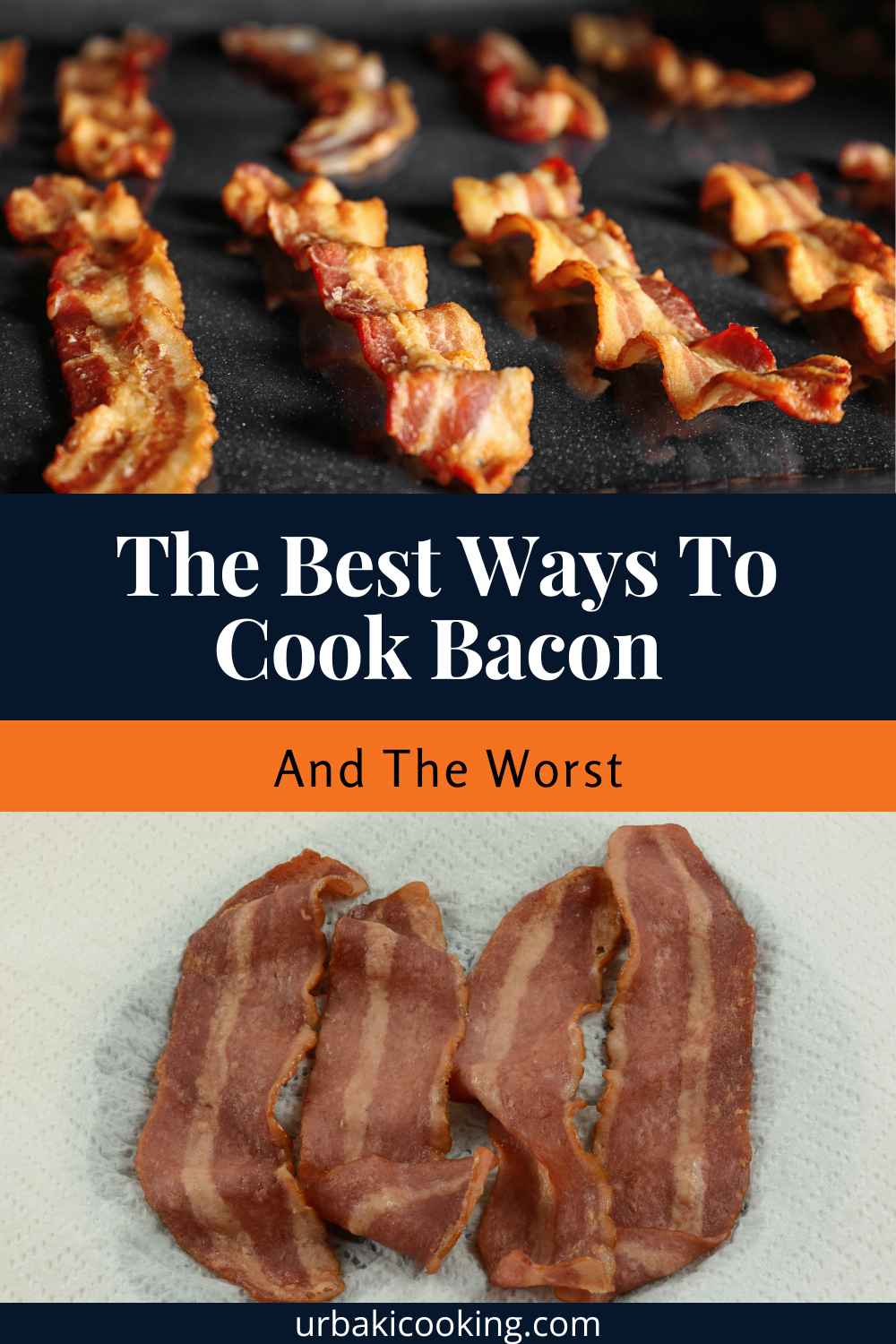The Best Ways To Cook Bacon And The Worst – Urbaki Cooking