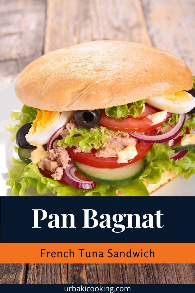 Pan Bagnat: French Tuna Sandwich