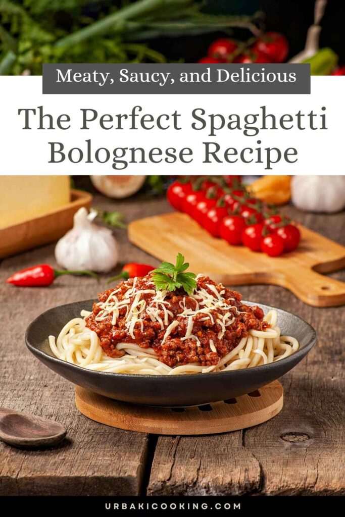 Meaty, Saucy, and Delicious: The Perfect Spaghetti Bolognese Recipe ...