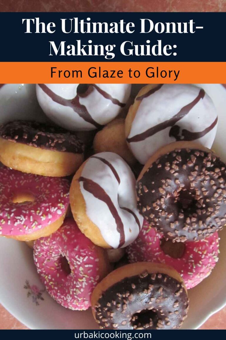 The Ultimate Donut-Making Guide: From Glaze to Glory
