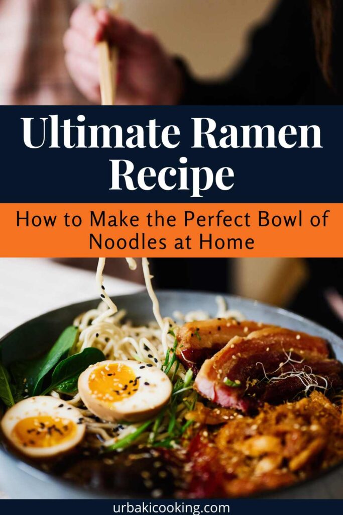 Ultimate Ramen Recipe: How to Make the Perfect Bowl of Noodles at Home ...