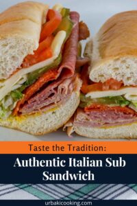Taste the Tradition: Authentic Italian Sub Sandwich – Urbaki Cooking