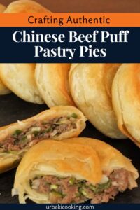 Crafting Authentic Chinese Beef Puff Pastry Pies – Urbaki Cooking