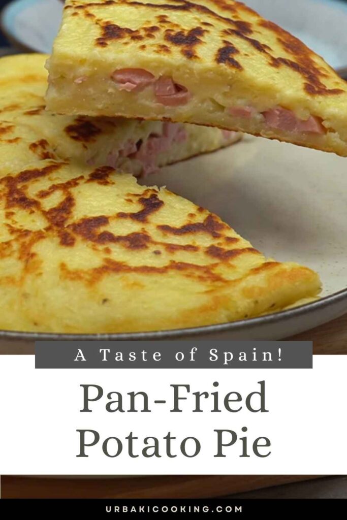 Pan-Fried Potato Pie: A Taste of Spain! – Urbaki Cooking