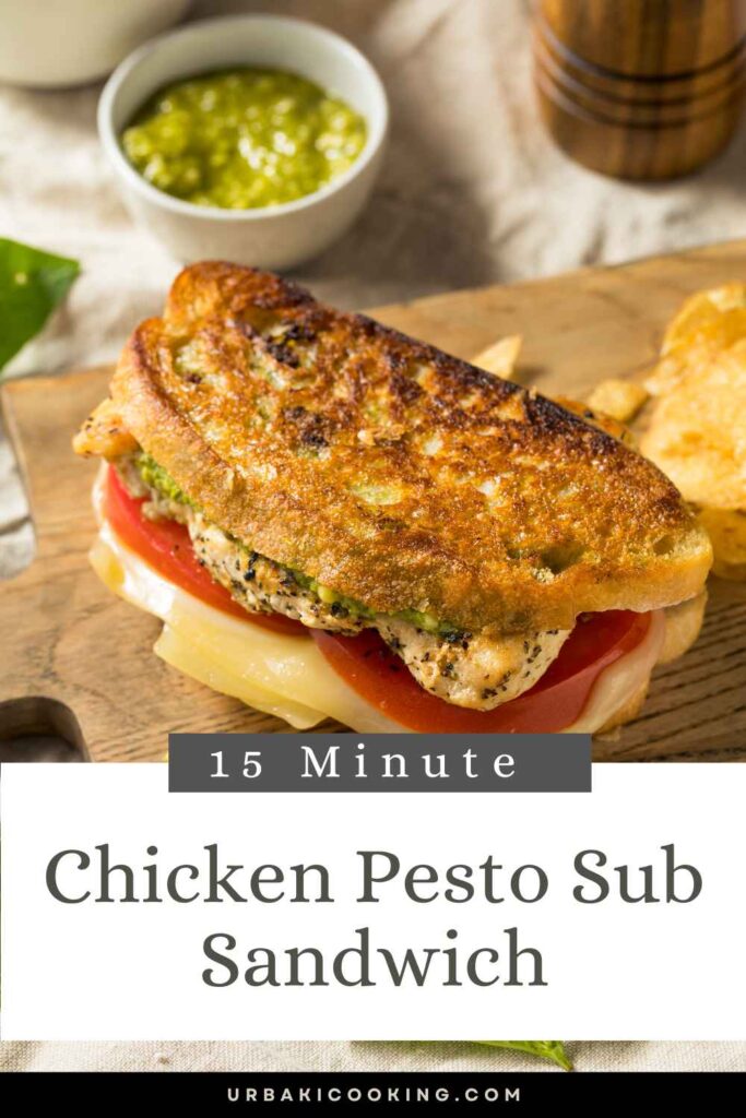 15 Minute Chicken Pesto Sub Sandwich – Urbaki Cooking