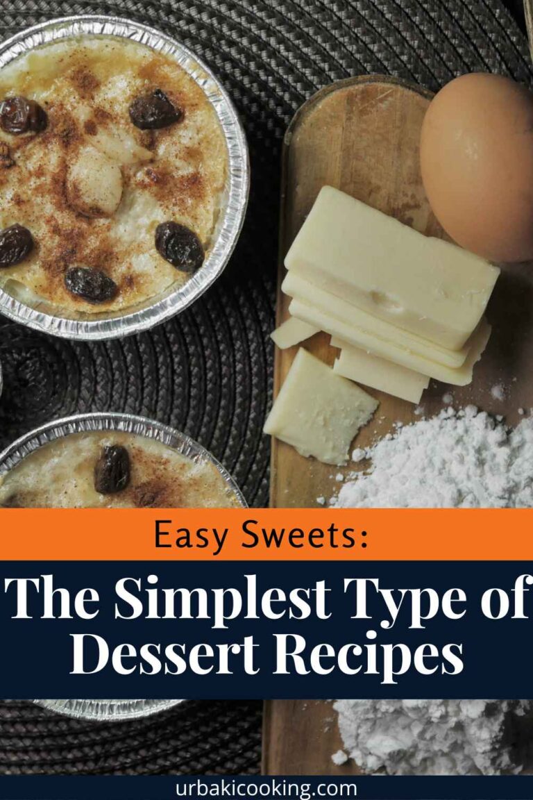 Easy Sweets: The Simplest Type of Dessert Recipes – Urbaki Cooking