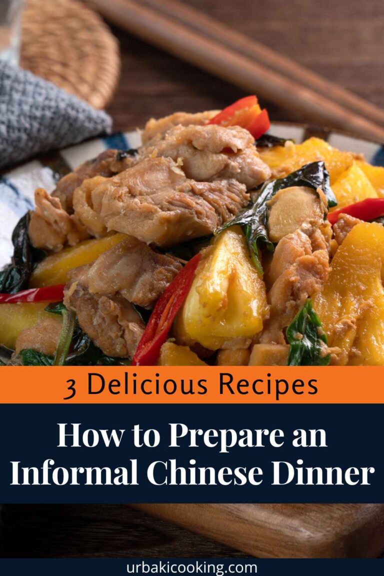 How to Prepare an Informal Chinese Dinner: 3 Delicious Recipes