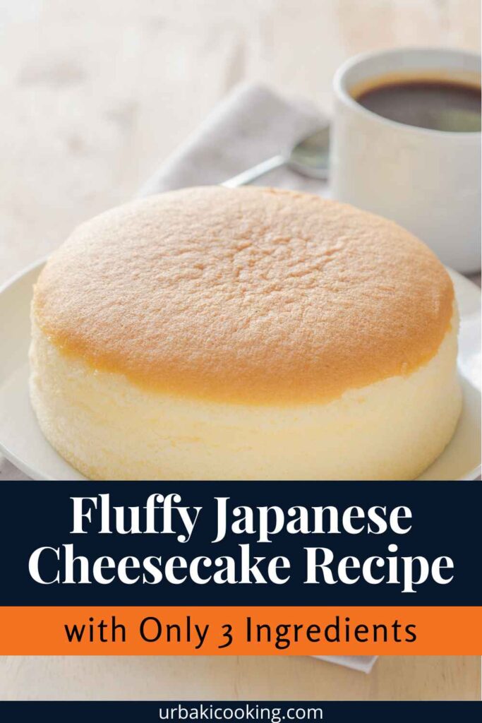 Fluffy Japanese Cheesecake Recipe with Only 3 Ingredients – Urbaki Cooking