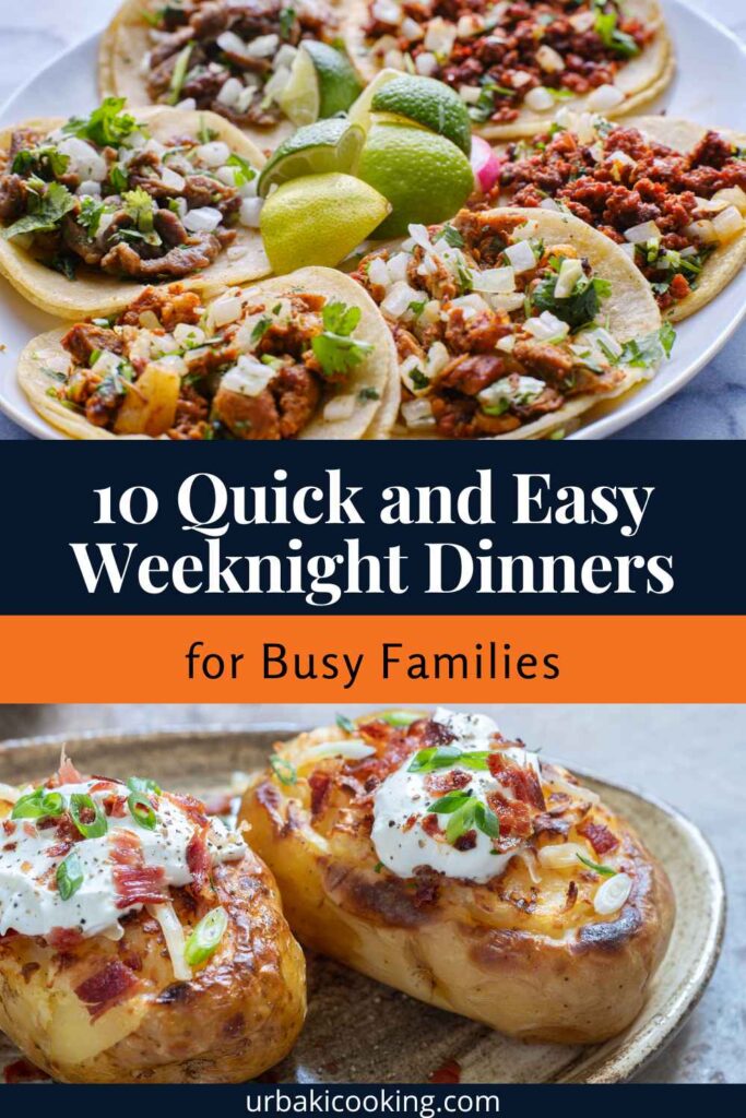 10 Quick and Easy Weeknight Dinners for Busy Families – Urbaki Cooking