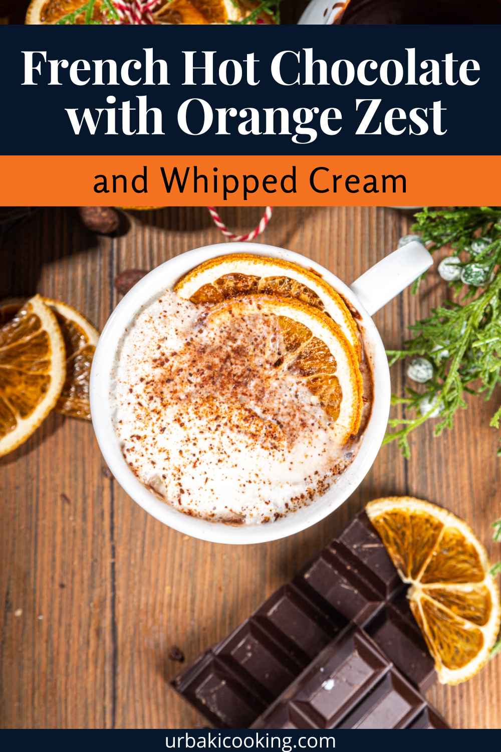 French Hot Chocolate with Orange Zest and Whipped Cream – Urbaki Cooking