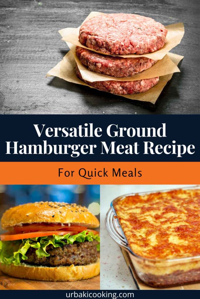 Versatile Ground Hamburger Meat Recipe for Quick Meals